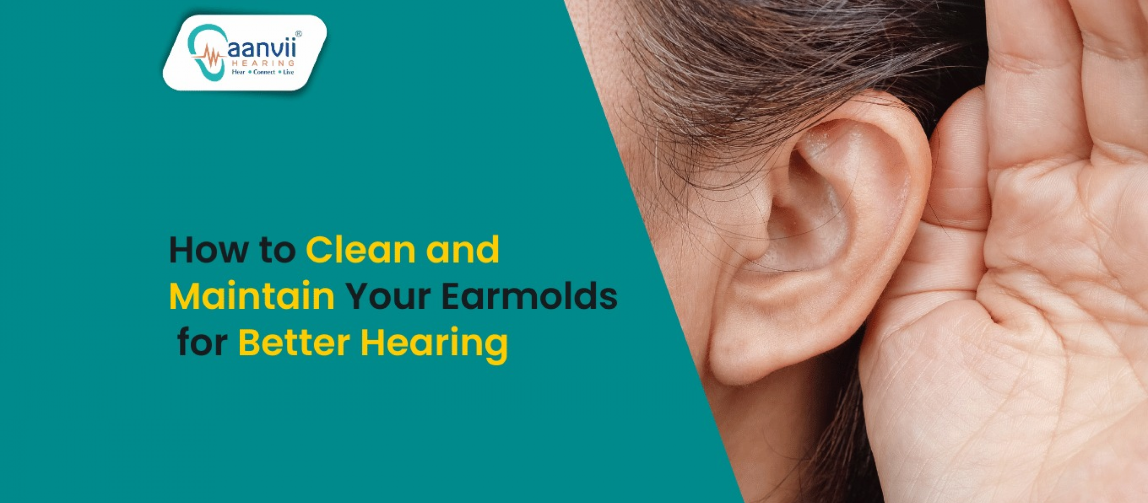 How to Clean and Maintain Your Ear Moulds for Better Hearing? | Aanvii ...