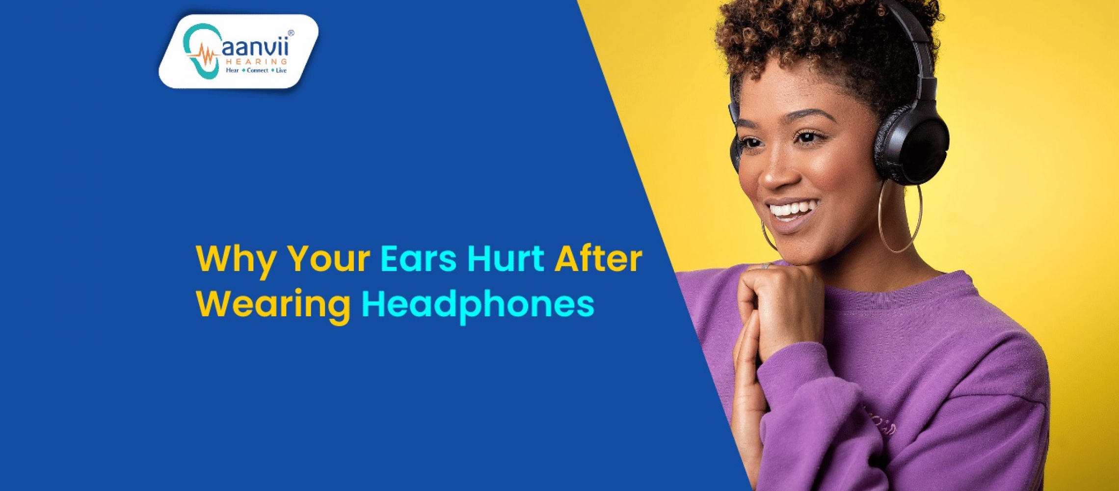 Why Your Ears Hurt After Wearing Headphones? | Aanvii Hearing
