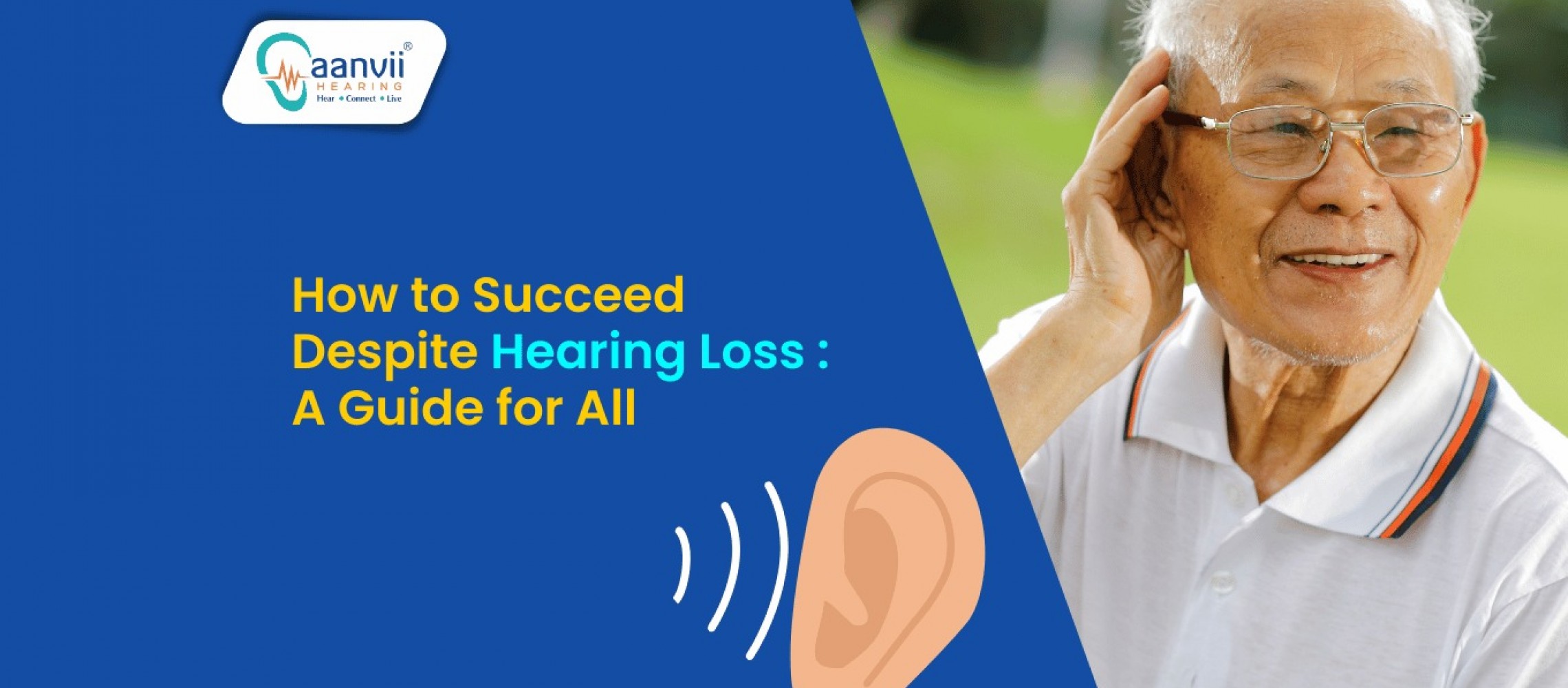 How to Succeed Despite Hearing Loss: A Guide for All | Aanvii Hearing