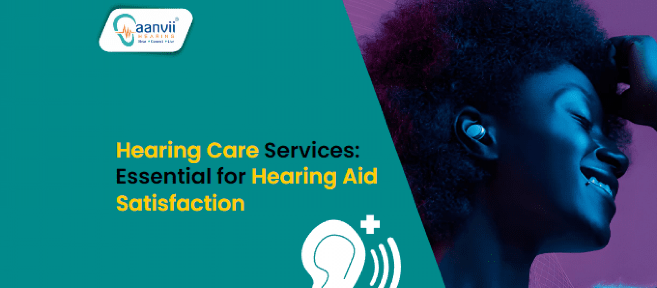 Hearing Care Services: Essential for Hearing Aid Satisfaction | Aanvii ...
