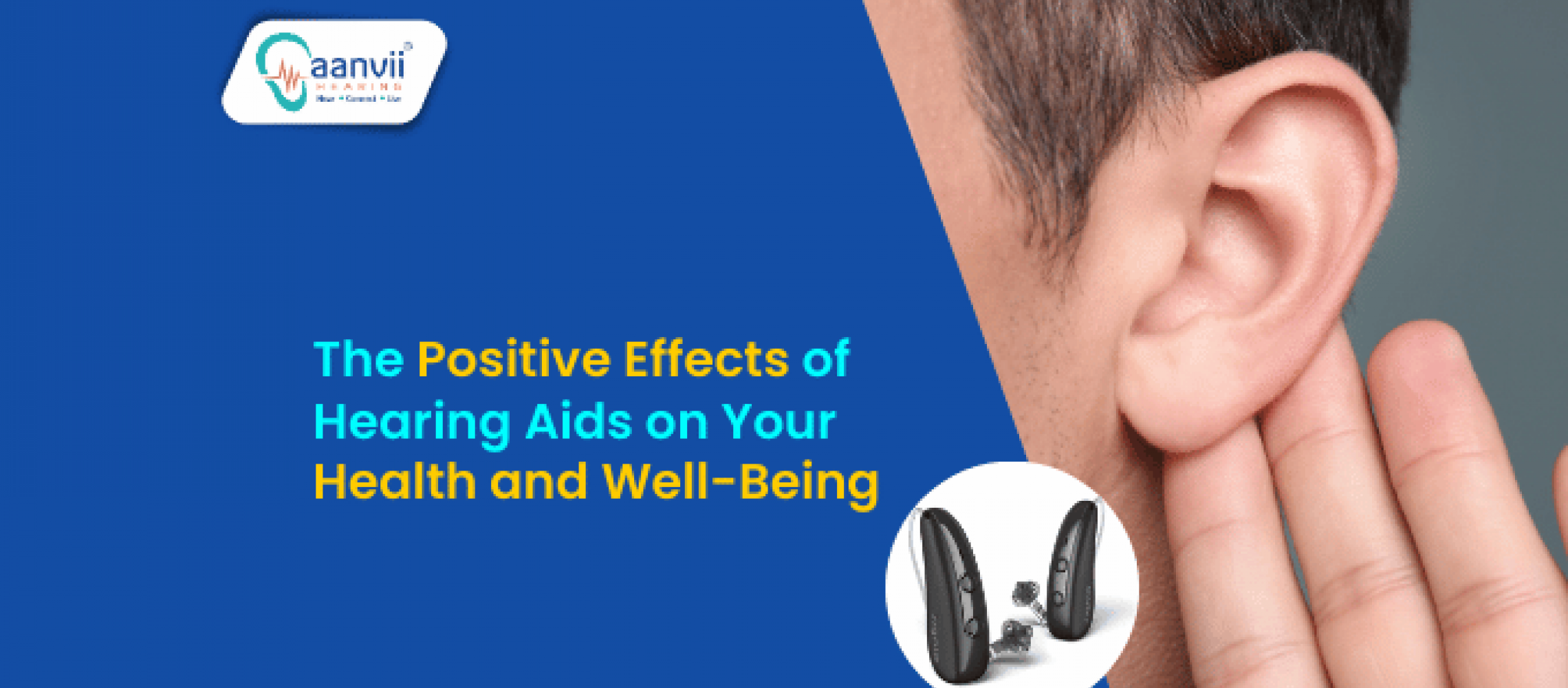 The Positive Effects of Hearing Aids on Your Health and Well-Being ...
