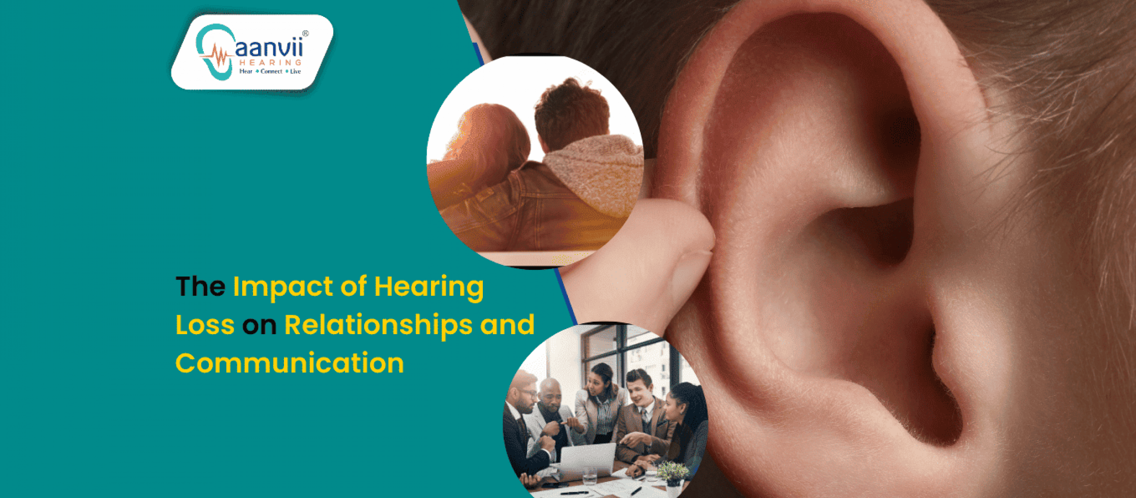 The Impact of Hearing Loss on Relationships and Communication | Aanvii ...