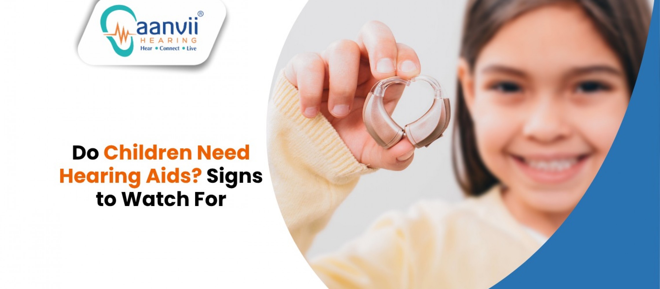 Do Children Need Hearing Aids? Signs to Watch For | Aanvii Hearing