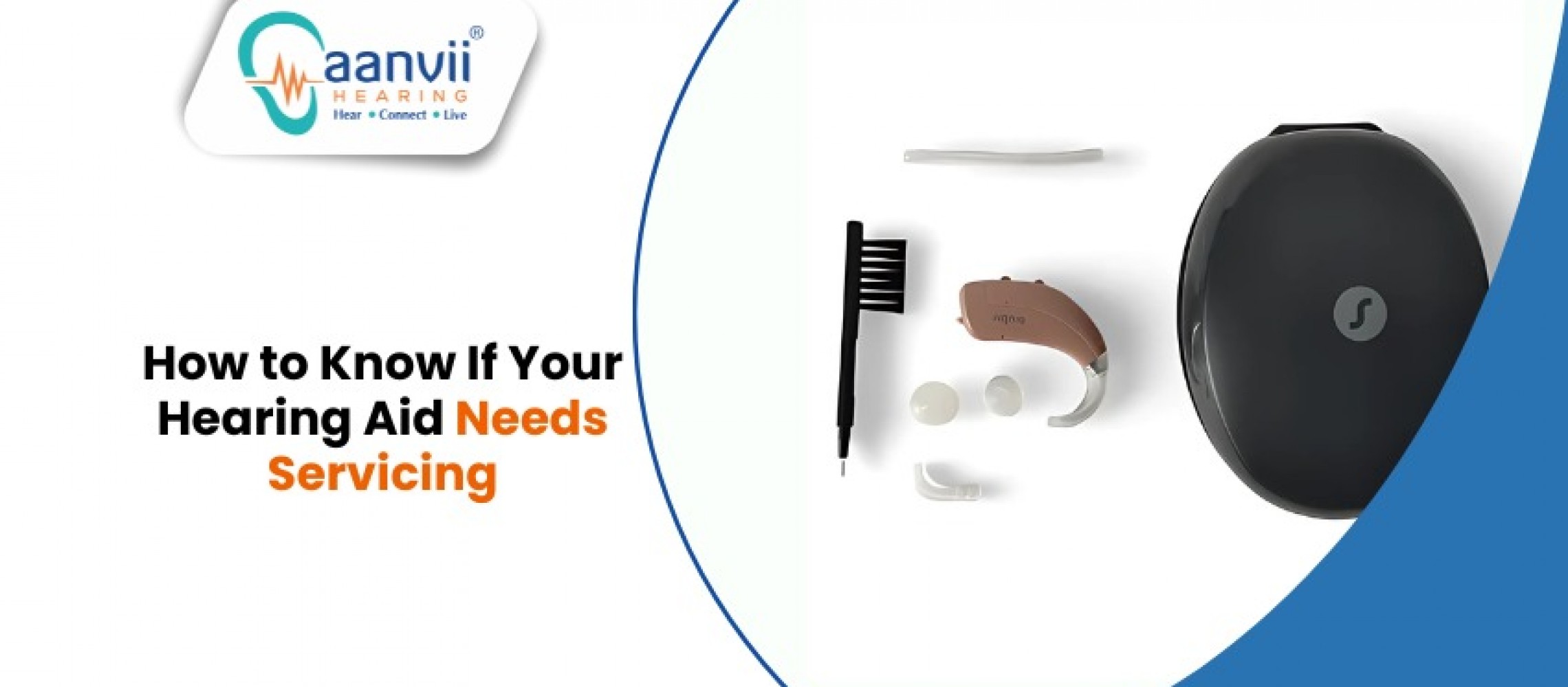 How to Know If Your Hearing Aid Needs Servicing | Aanvii Hearing