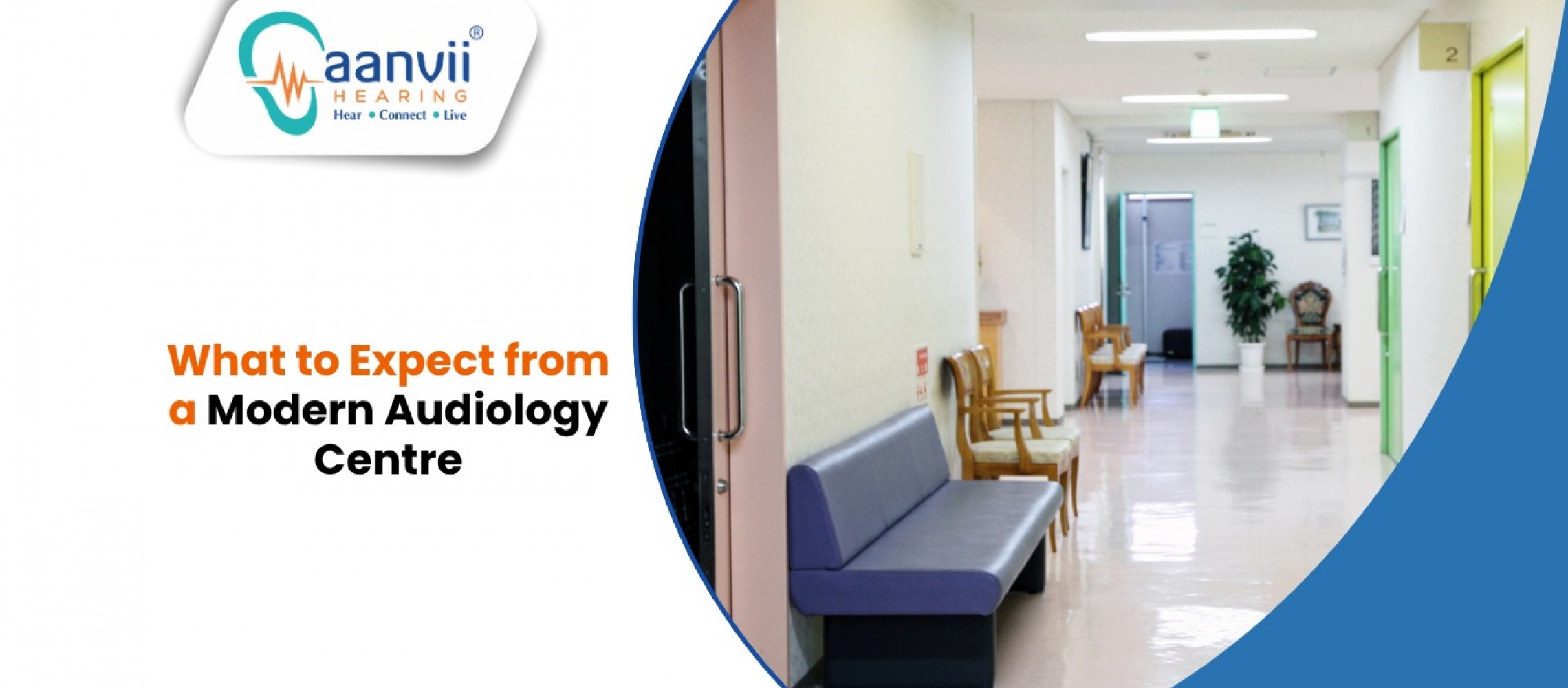 What to Expect from a Modern Audiology Centre | Aanvii Hearing