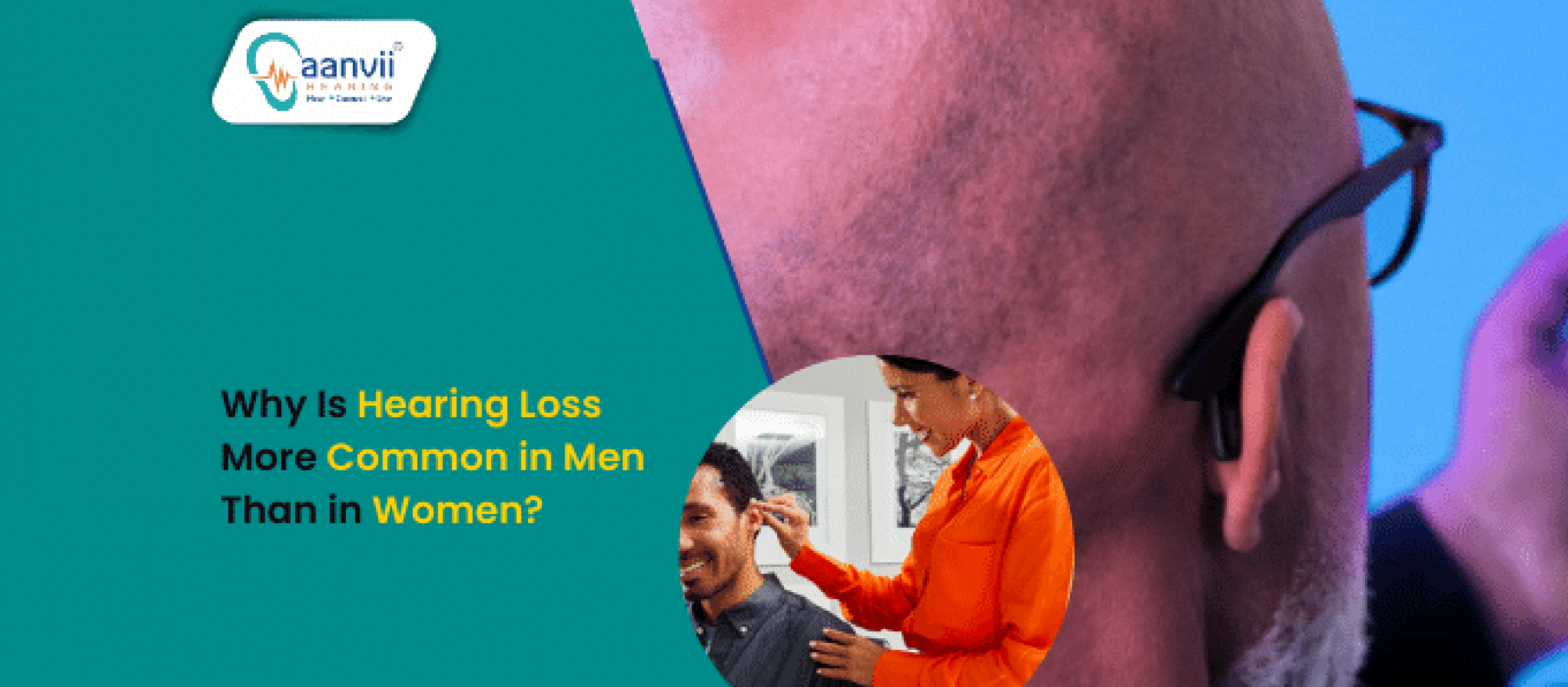 Why Is Hearing Loss More Common in Men Than in Women? | Aanvii Hearing