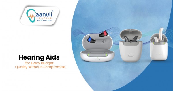 Hearing Aids for Every Budget: Quality Without Compromise | Aanvii Hearing