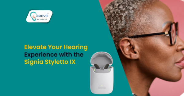 Elevate Your Hearing Experience with the Signia Styletto IX | Aanvii ...