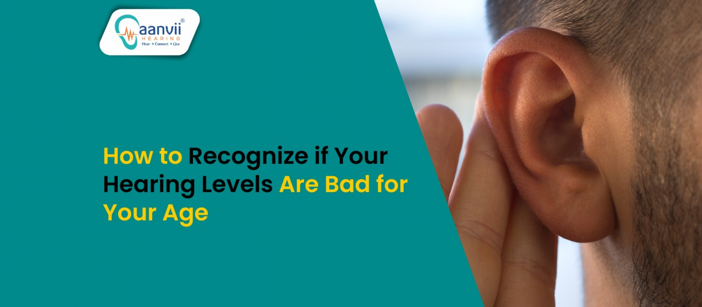 How to Recognize if Your Hearing Levels Are Bad for Your Age? | Aanvii ...