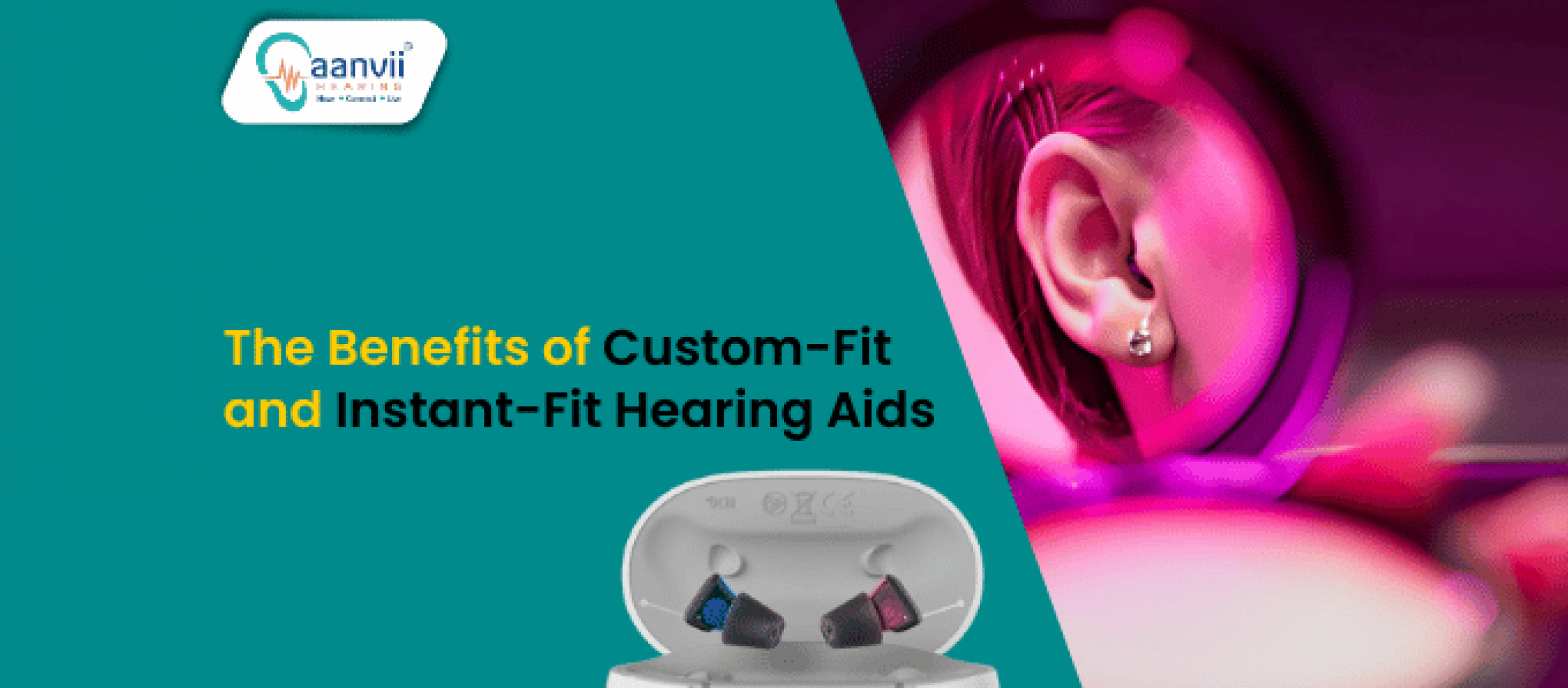 The Benefits of Custom-Fit and Instant-Fit Hearing Aids | Aanvii Hearing