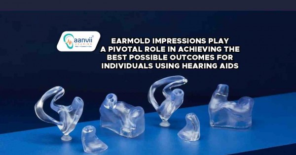 The Art of Personalized Comfort: Exploring Earmold Impressions | Aanvii ...