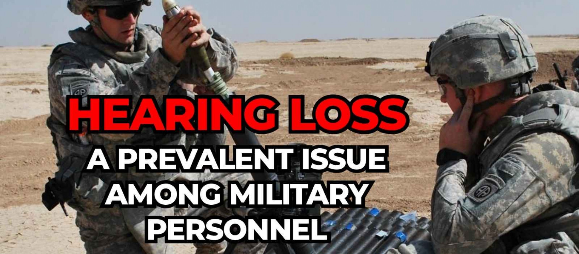 Hearing Loss in the Military: Causes and Solutions | Aanvii Hearing ...