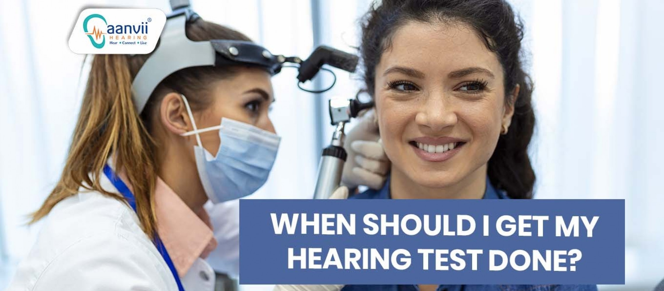 When should I get my Hearing Test done? | Aanvii Hearing
